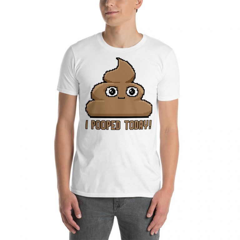 I Pooped Today! 💩 Funny T-Shirts, Apparel & Accessories. Novelty Shirts